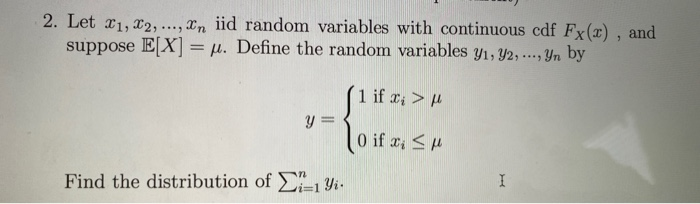 Solved 2. Let X1, X2, ..., In iid random variables with | Chegg.com