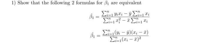 Solved 1) Show that the following 2 formulas for β1 are | Chegg.com