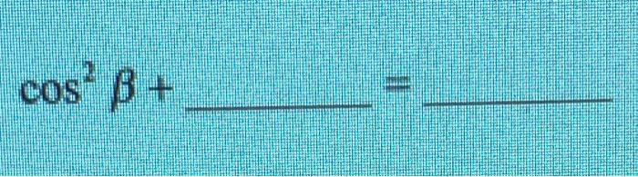 Solved cos' B + | Chegg.com