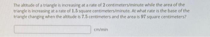 Solved The altitude of a triangle is increasing at a rate of | Chegg.com