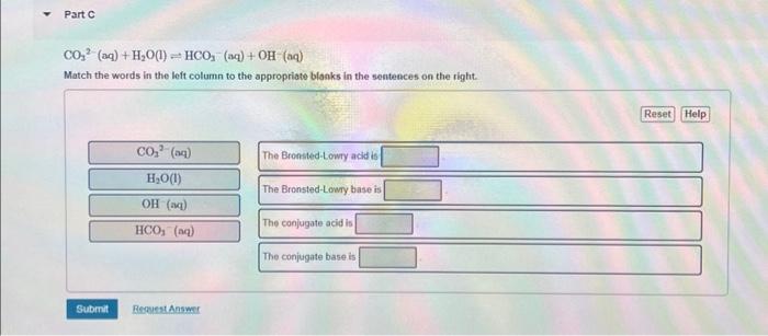 Solved CO32(aq)+H2O(I)=HCO3−(aq)+OH(aq) Match the words in | Chegg.com