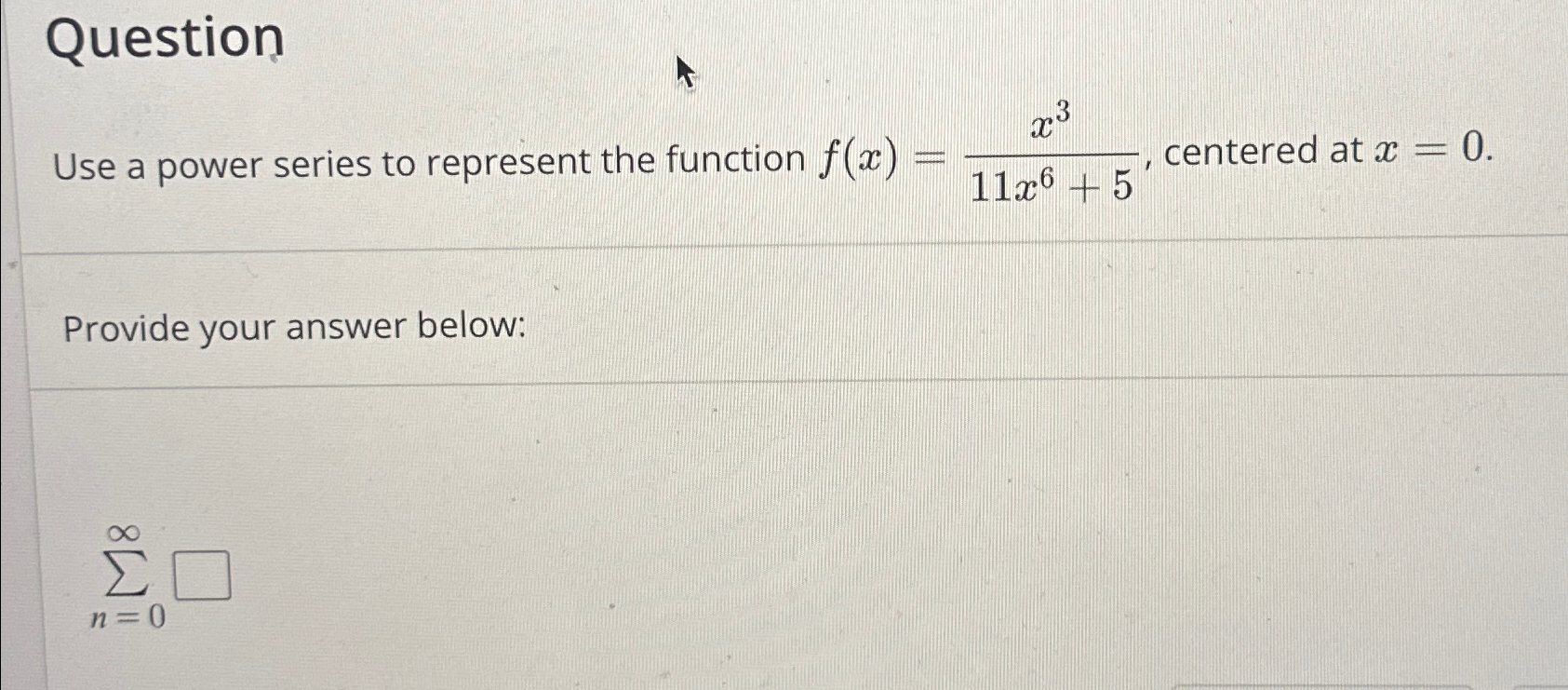 Solved QuestionUse a power series to represent the function | Chegg.com