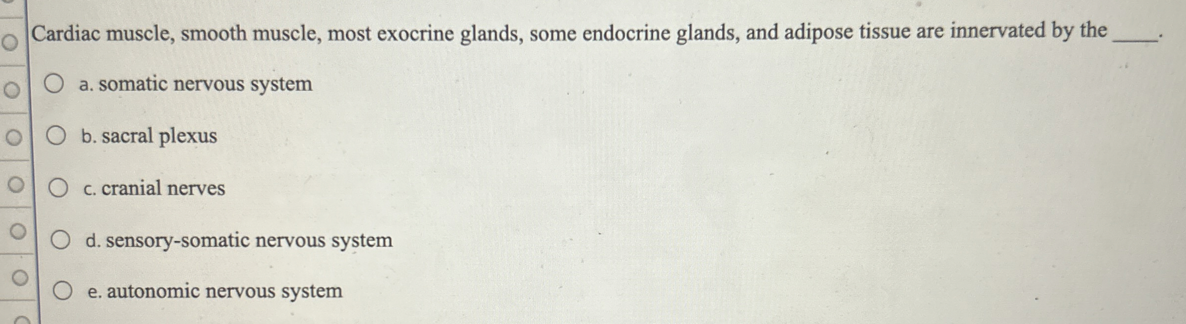 Solved Cardiac muscle, smooth muscle, most exocrine glands, | Chegg.com