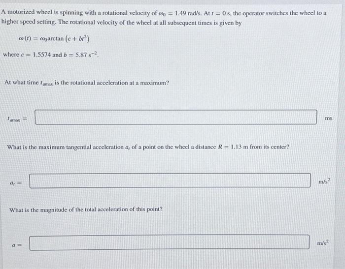 Solved A motorized wheel is spinning with a rotational | Chegg.com