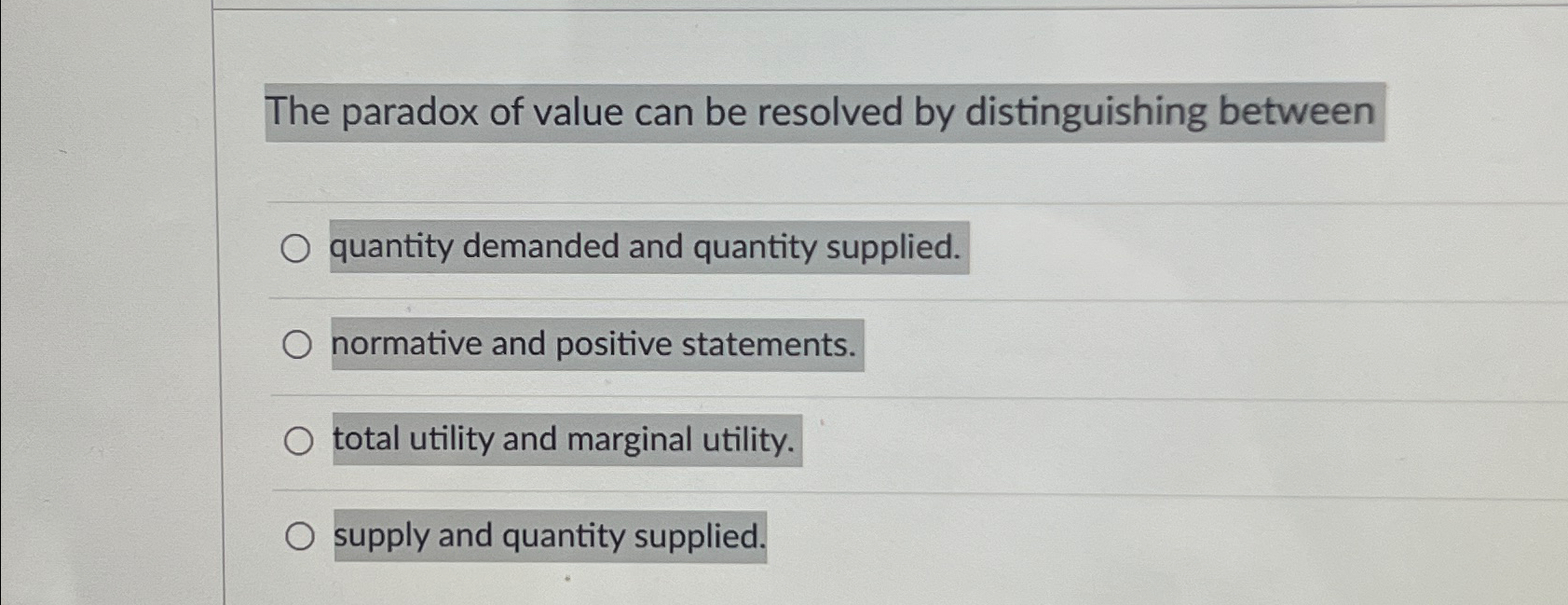 Solved The paradox of value can be resolved by | Chegg.com