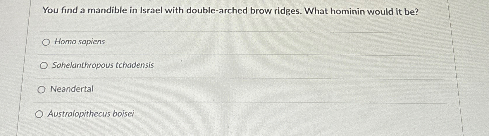 Solved You find a mandible in Israel with double-arched brow | Chegg.com
