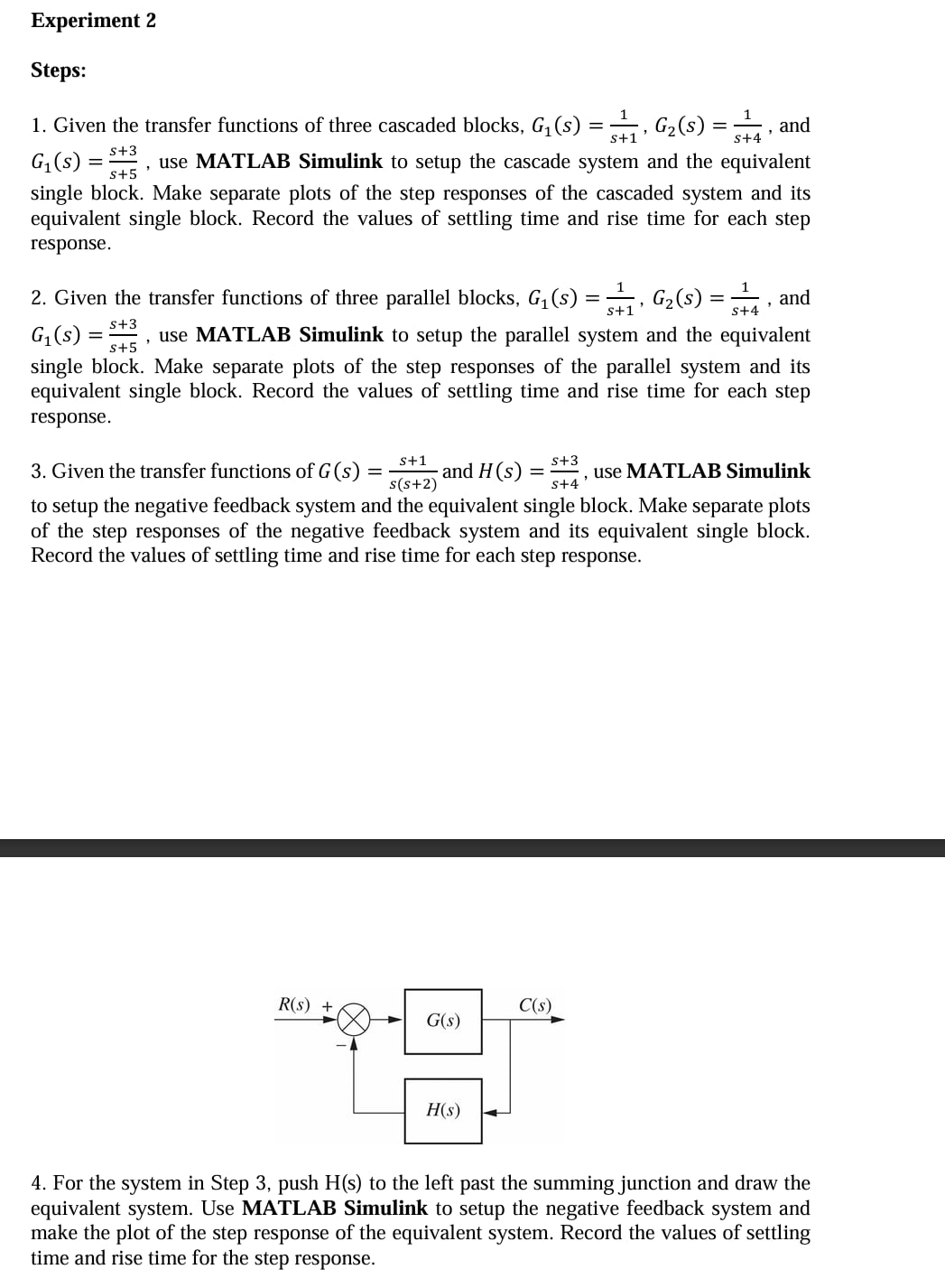 Solved Experiment 2Steps:Given the transfer functions of | Chegg.com