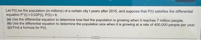 Solved Let P(t) be the population (in millions) of a certain | Chegg.com