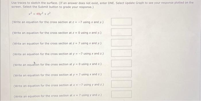 Solved Use traces to sketch the surface. (If an answer does | Chegg.com