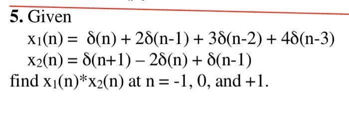 Solved 5. Given | Chegg.com