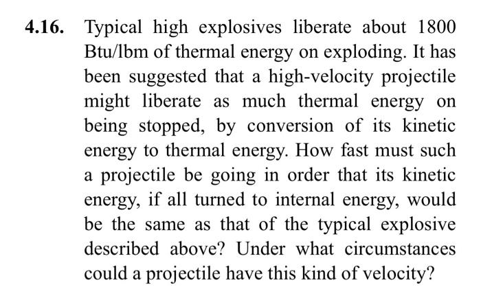 Solved 4.16. Typical high explosives liberate about 1800 | Chegg.com