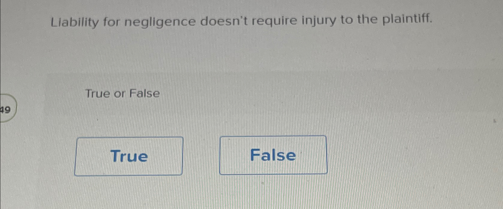 Solved Liability for negligence doesn't require injury to | Chegg.com