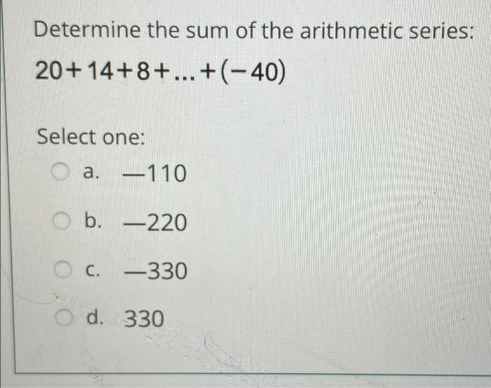 Solved Determine the sum of the arithmetic series: | Chegg.com