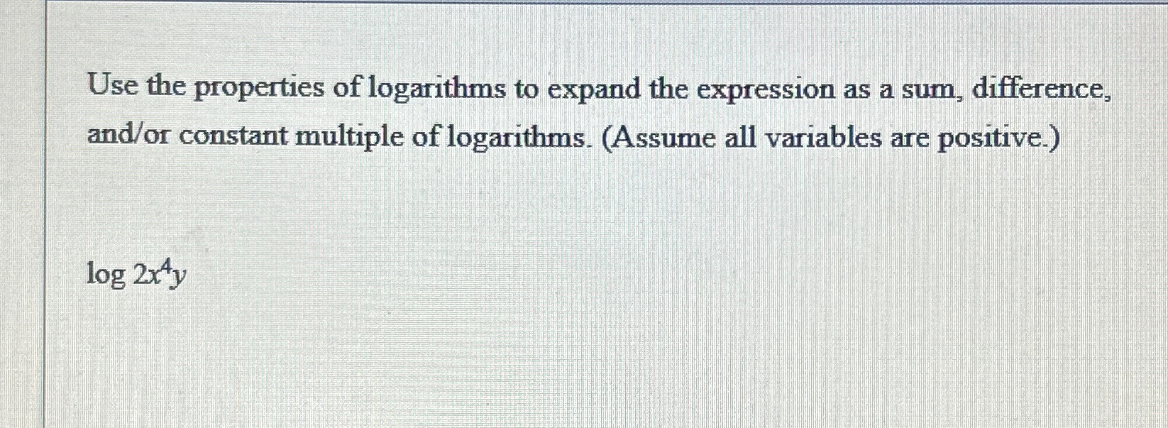 Solved Use the properties of logarithms to expand the | Chegg.com