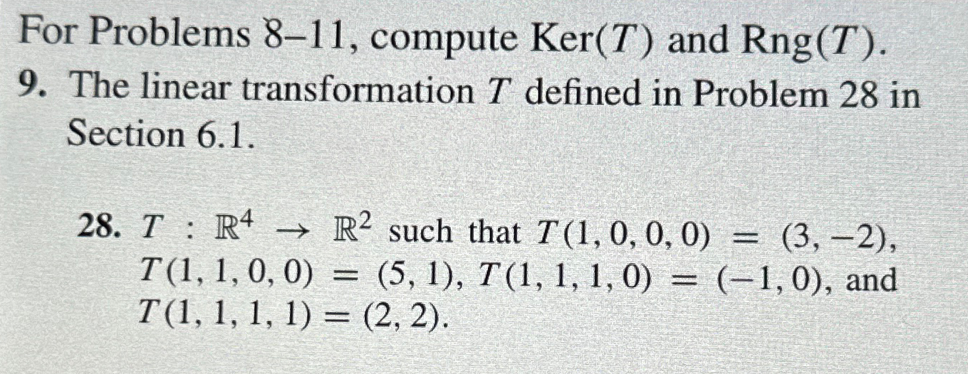 Solved For Problems 8-11, ﻿compute Ker(T) ﻿and Rng(T).9. | Chegg.com