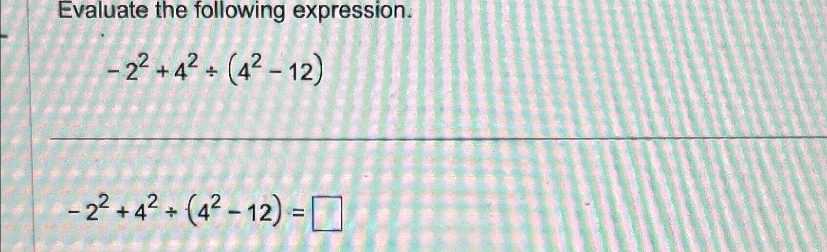 Solved Evaluate the following | Chegg.com