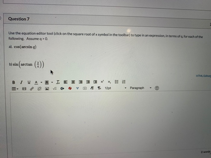 Solved Question 7 Use the equation editor tool (click on the | Chegg.com