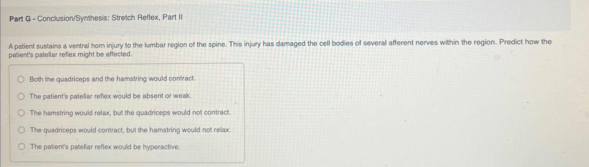 Solved Part G - Conclusion/Synthesis: Stretch Reflex, Part | Chegg.com Solved Part G - Conclusion/Synthesis: Stretch Reflex, Part | Chegg.com