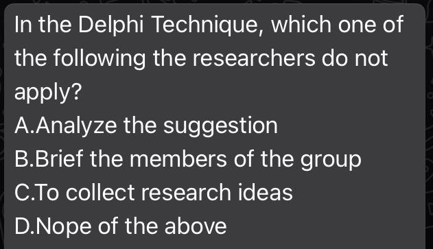 Solved In the Delphi Technique, which one of the following | Chegg.com