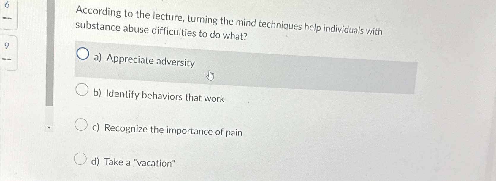 Solved According to the lecture, turning the mind techniques | Chegg.com