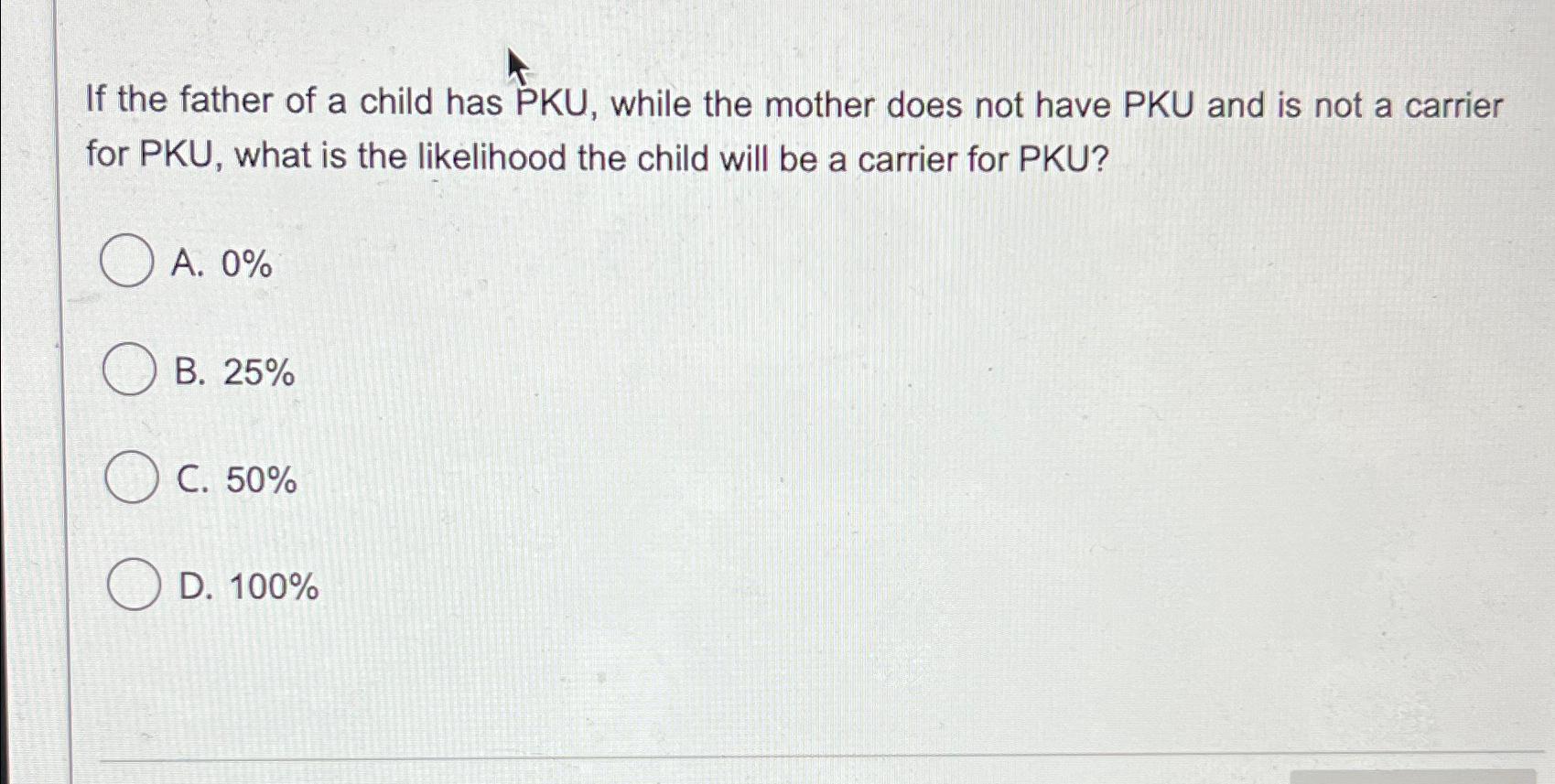Solved If the father of a child has PKU, while the mother | Chegg.com