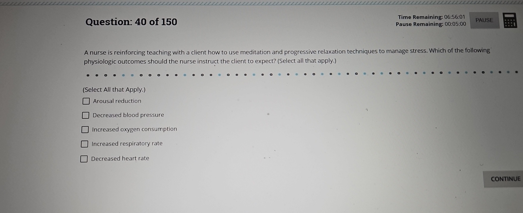Solved Question: 40 ﻿of 150Time Remaining: 06:56:01Pause | Chegg.com