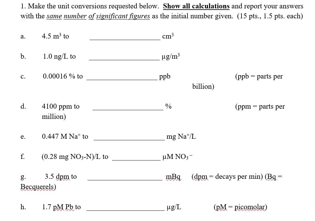 Solved 1. Make the unit conversions requested below. Show | Chegg.com