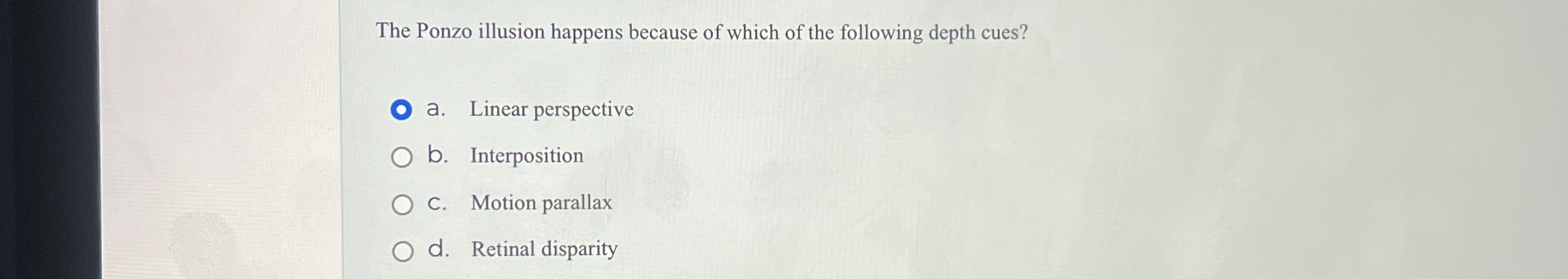 Solved The Ponzo illusion happens because of which of the | Chegg.com