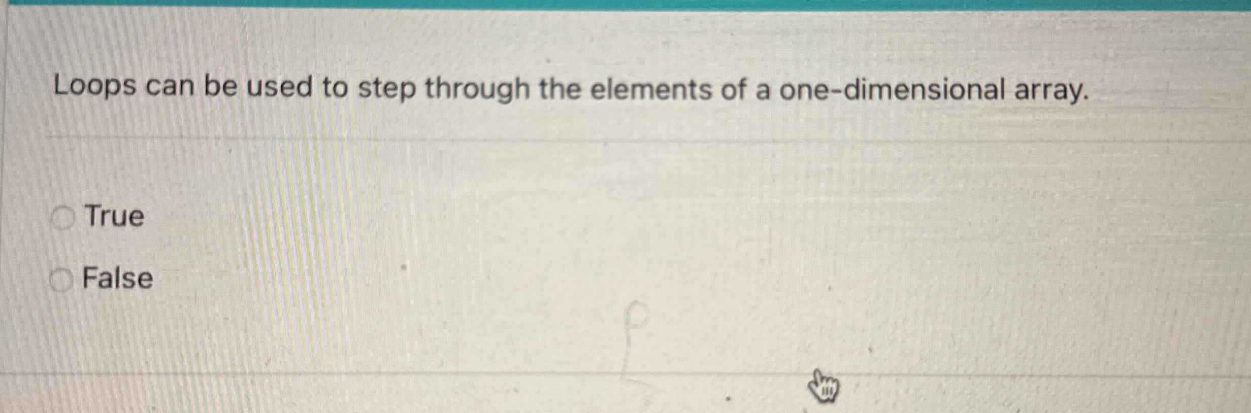 Solved Loops can be used to step through the elements of a | Chegg.com