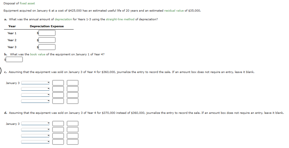 Solved Disposal of fixed asset Equipment acquired on January | Chegg.com