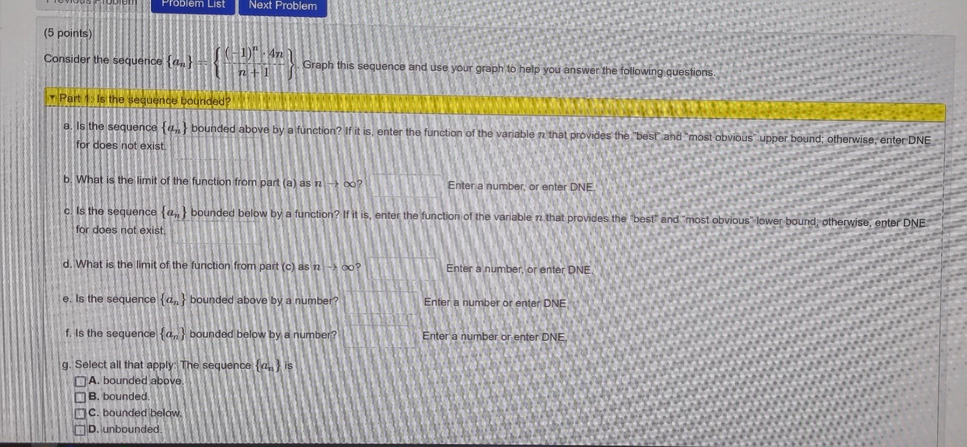 (5 points) Consider the sequence {an}={n+1(−1)n⋅4n}. | Chegg.com