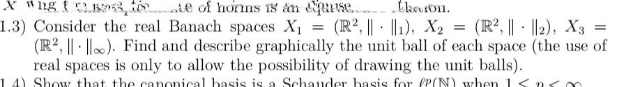 Solved Consider the real Banach spaces X1 = (R2, ∥ · ∥1), X2 | Chegg.com