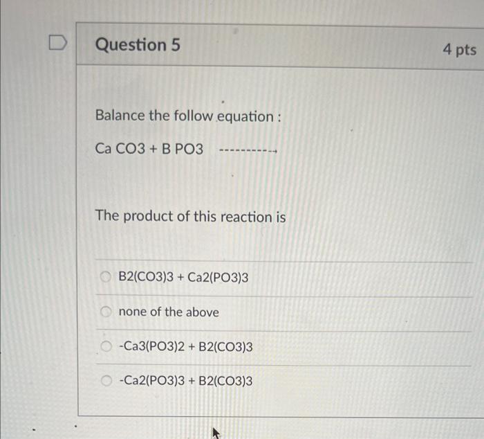 Solved Balance the follow equation : CaCO3+BPO3 The product | Chegg.com
