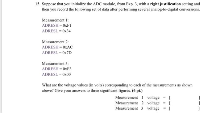Solved 15. Suppose that you initialize the ADC module, from | Chegg.com