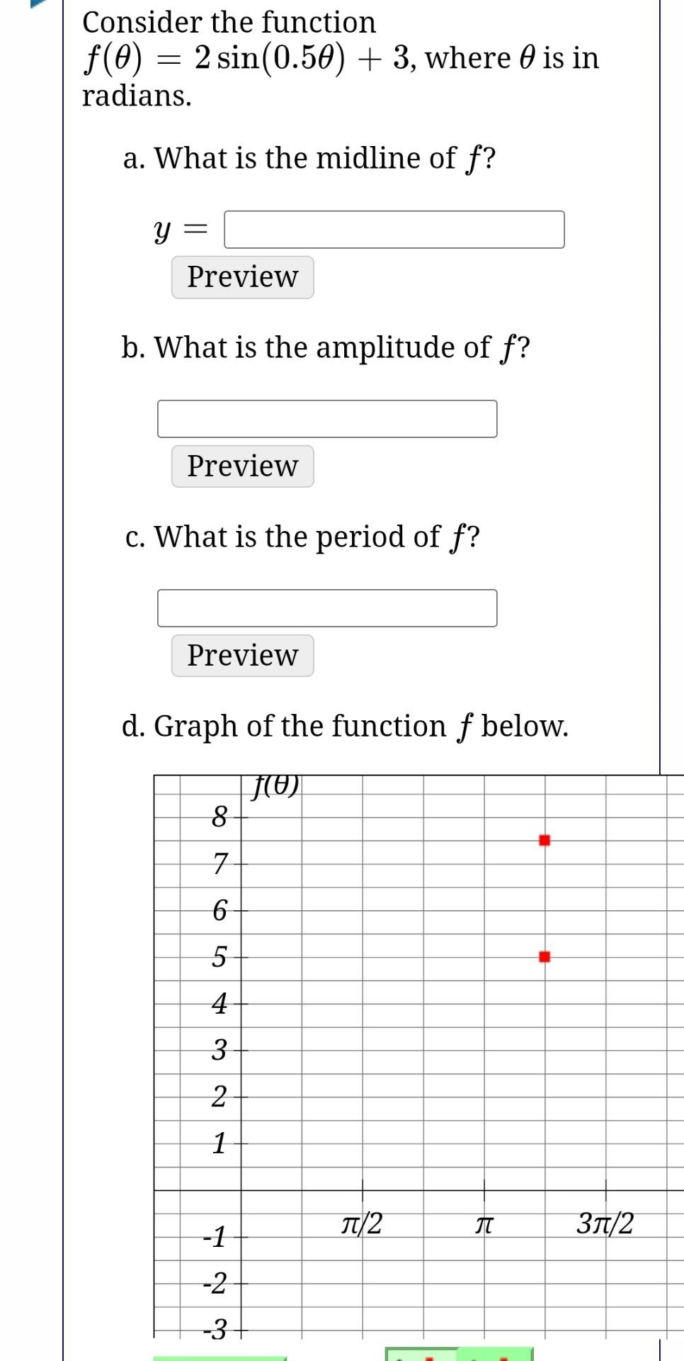 Solved Consider the function f(θ)=2sin(0.5θ)+3, where θ is | Chegg.com