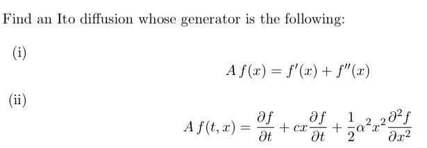Solved Find an Ito diffusion whose generator is the | Chegg.com