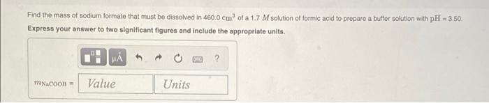 Solved Find the mass of sodium formate that must be | Chegg.com