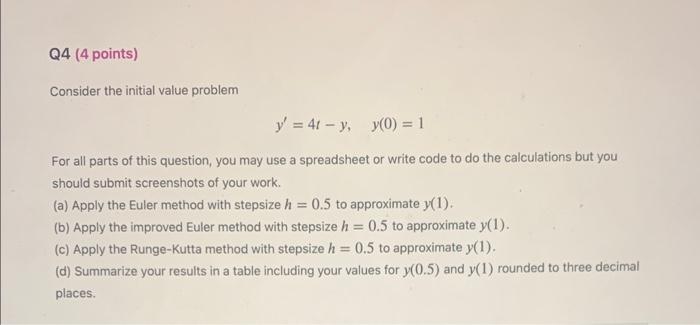 [Solved]: Consider the initial value problem y=4ty,y(0)=1 F