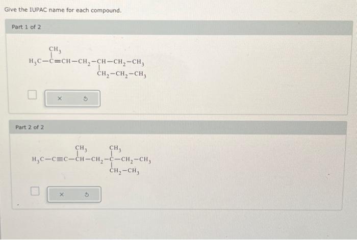 Solved Give the IUPAC name for each compound. Part 1 of 2 | Chegg.com