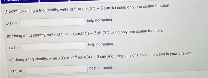 Solved (1 point) (a) Using a trig identity, write x(t) = | Chegg.com