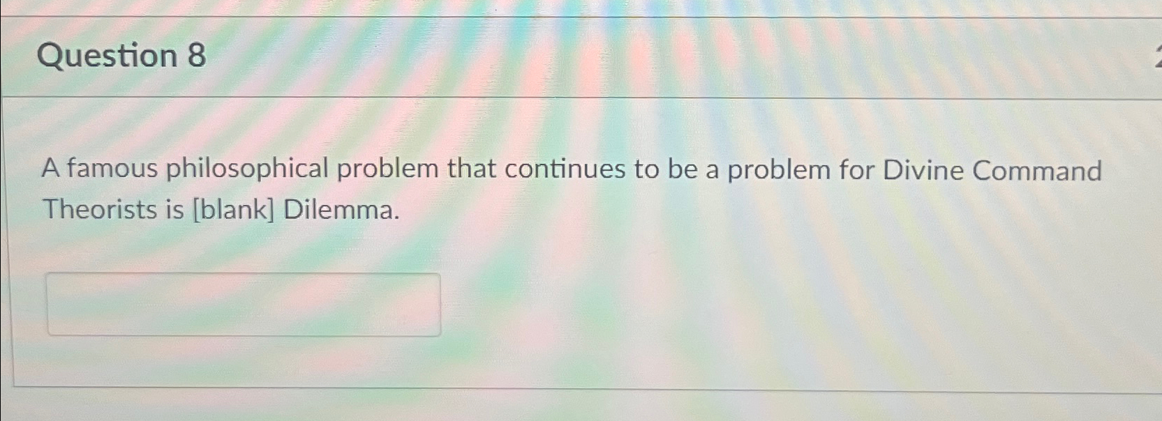 Solved Question 8A famous philosophical problem that | Chegg.com
