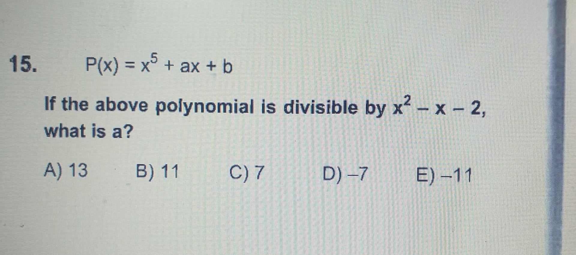 Solved 5. P(x)=x5+ax+b If the above polynomial is divisible | Chegg.com