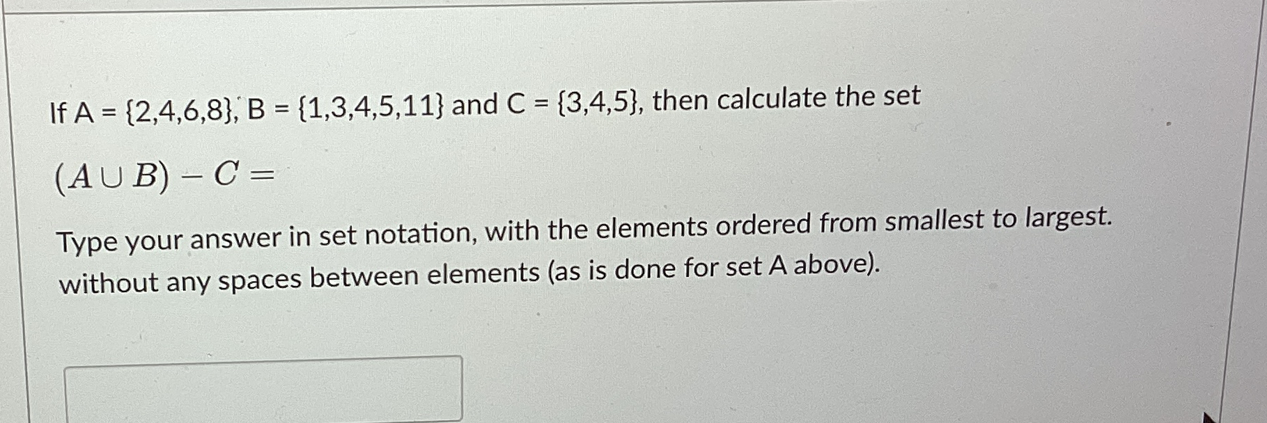 Solved If A={2,4,6,8};B={1,3,4,5,11} ﻿and C={3,4,5}, ﻿then | Chegg.com
