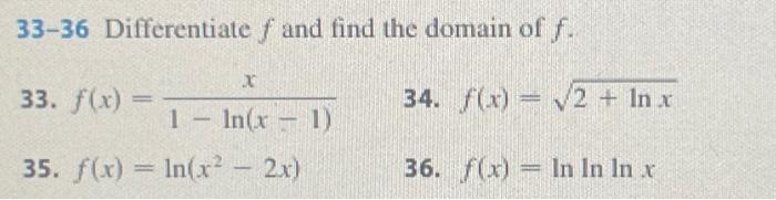 Solved 33-36 Differentiate f and find the domain of f. 33. | Chegg.com