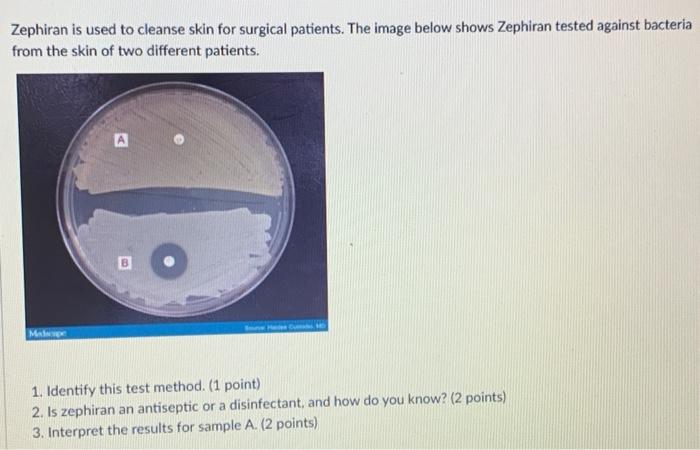 Solved Zephiran is used to cleanse skin for surgical | Chegg.com