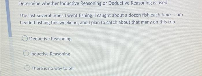 Solved Determine whether Inductive Reasoning or Deductive | Chegg.com