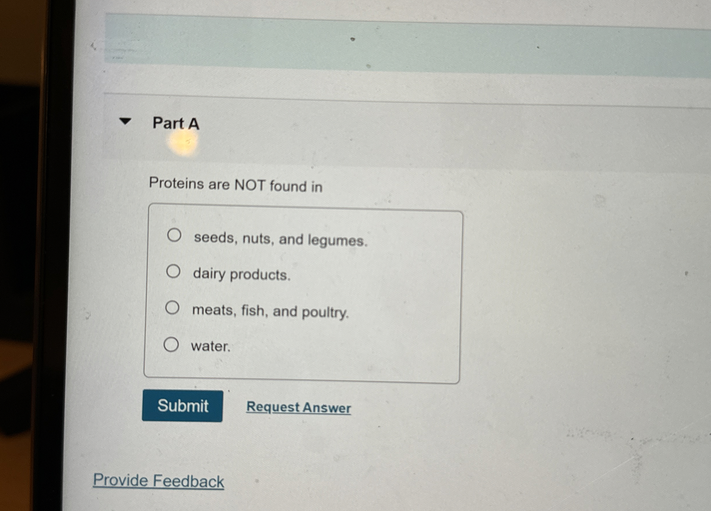 Solved Part AProteins are NOT found inseeds, nuts, and | Chegg.com