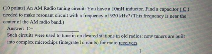 Solved (10 points) An AM Radio tuning circuit: You have a | Chegg.com