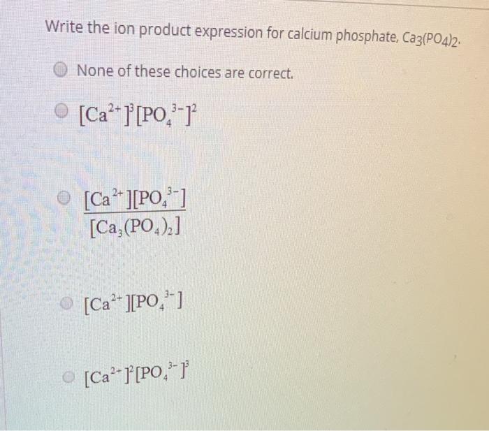 Solved Write the ion product expression for calcium | Chegg.com