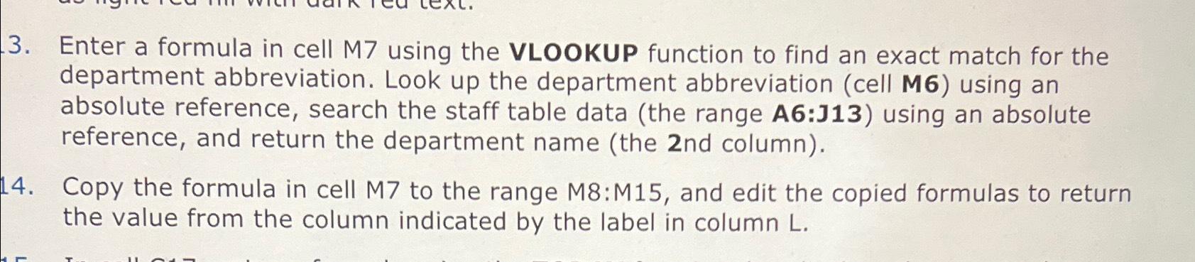 Solved Enter a formula in cell M7 ﻿using the VLOOKUP | Chegg.com
